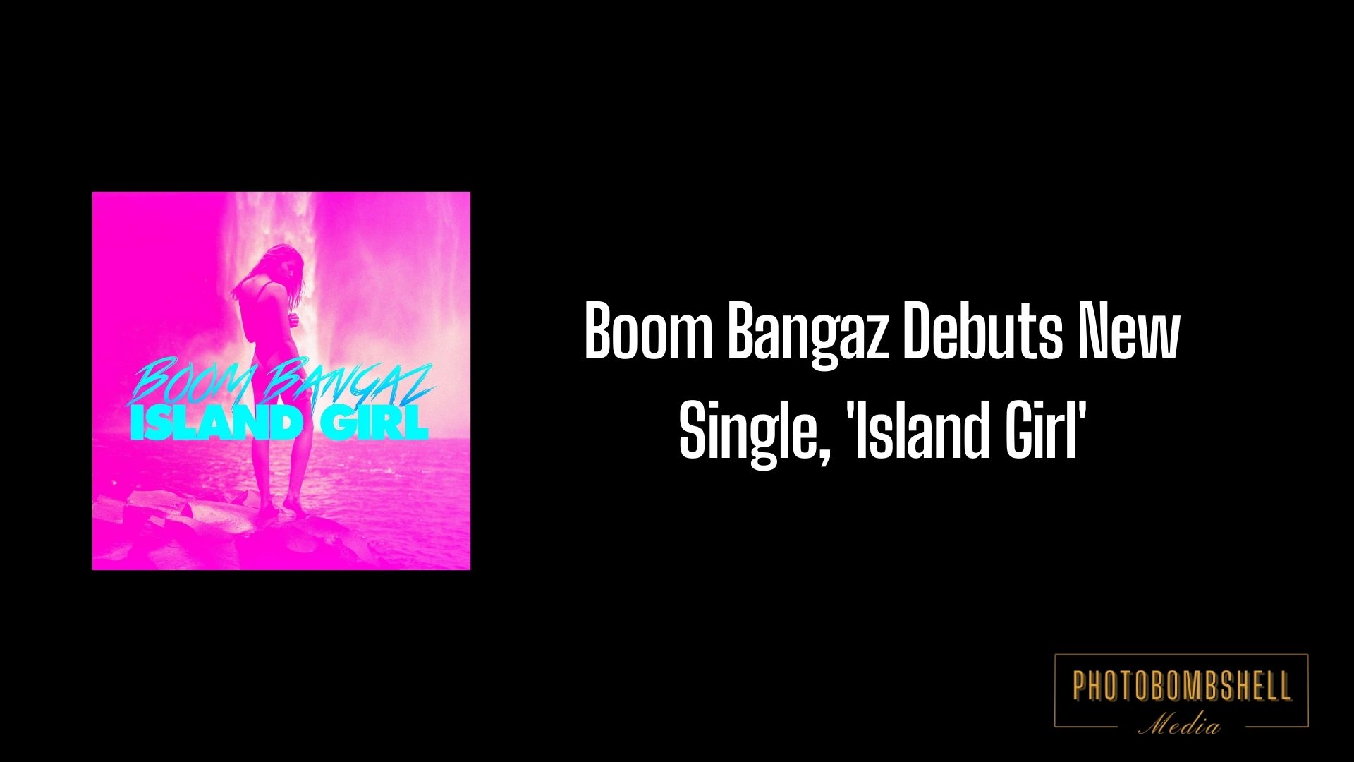 Song Review: Boom Bangaz Debuts New Single, 'Island Girl' | Photobombshell Media
