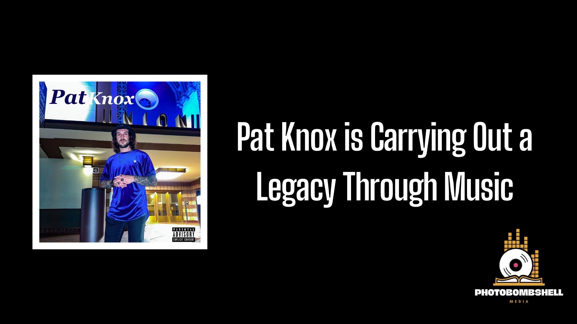 Pat Knox: Carrying Out a Legacy Through Music | Photobombshell