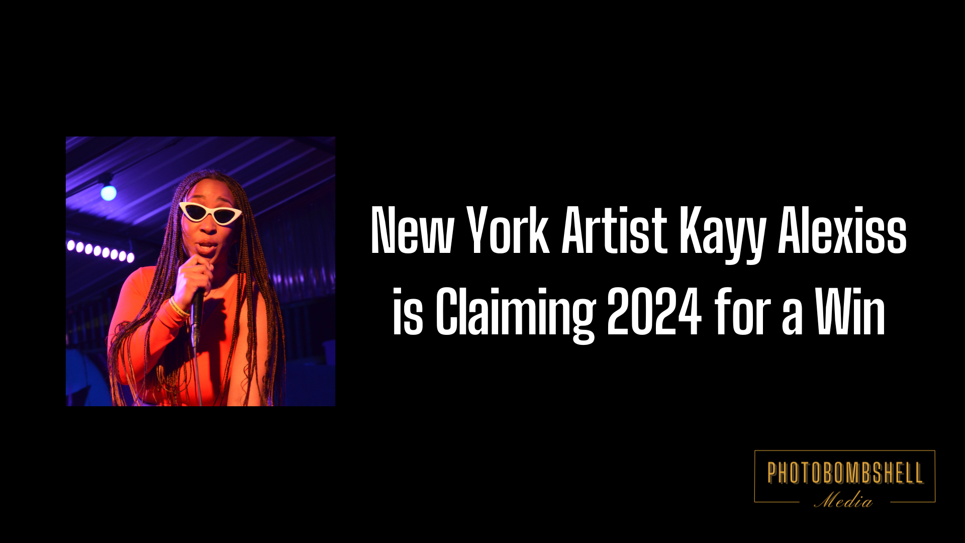 New York Artist Kayy Alexiss is Claiming 2024 for a Win ...