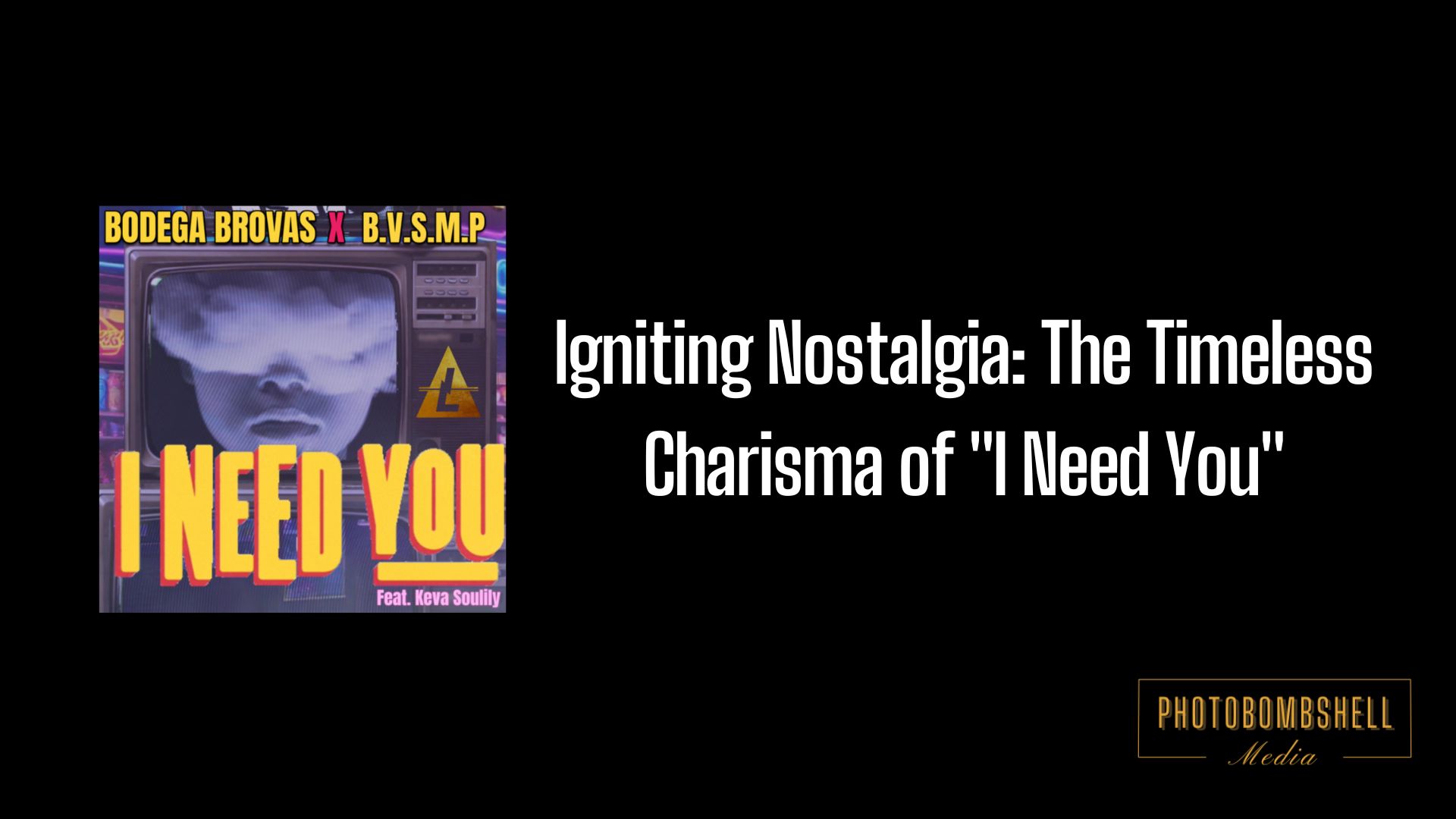Igniting Nostalgia: The Timeless Charisma of "I Need You" | Photobombshell