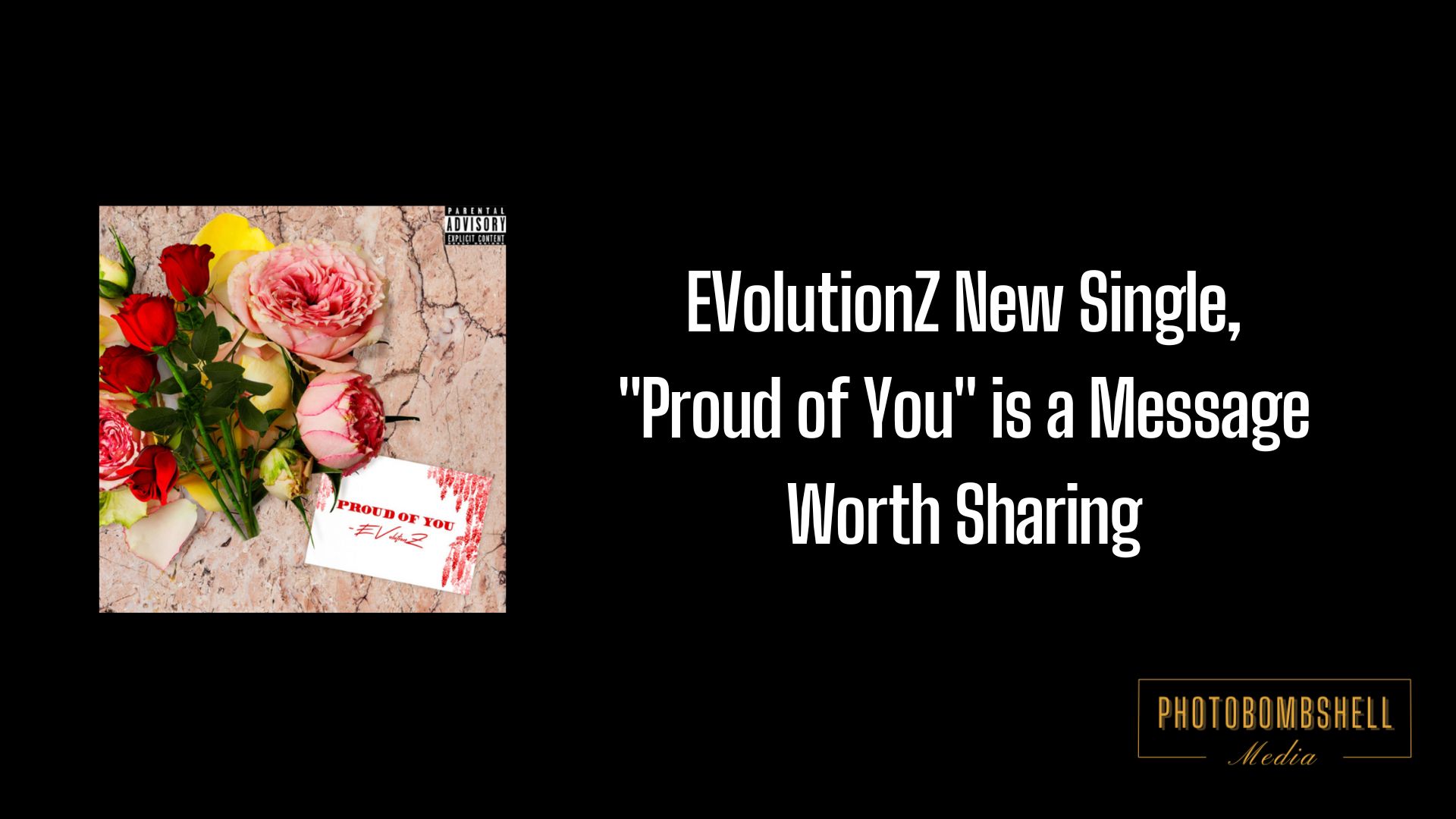 EVolutionZ New Single, "Proud of You" is a Message Worth Sharing | Photobombshell