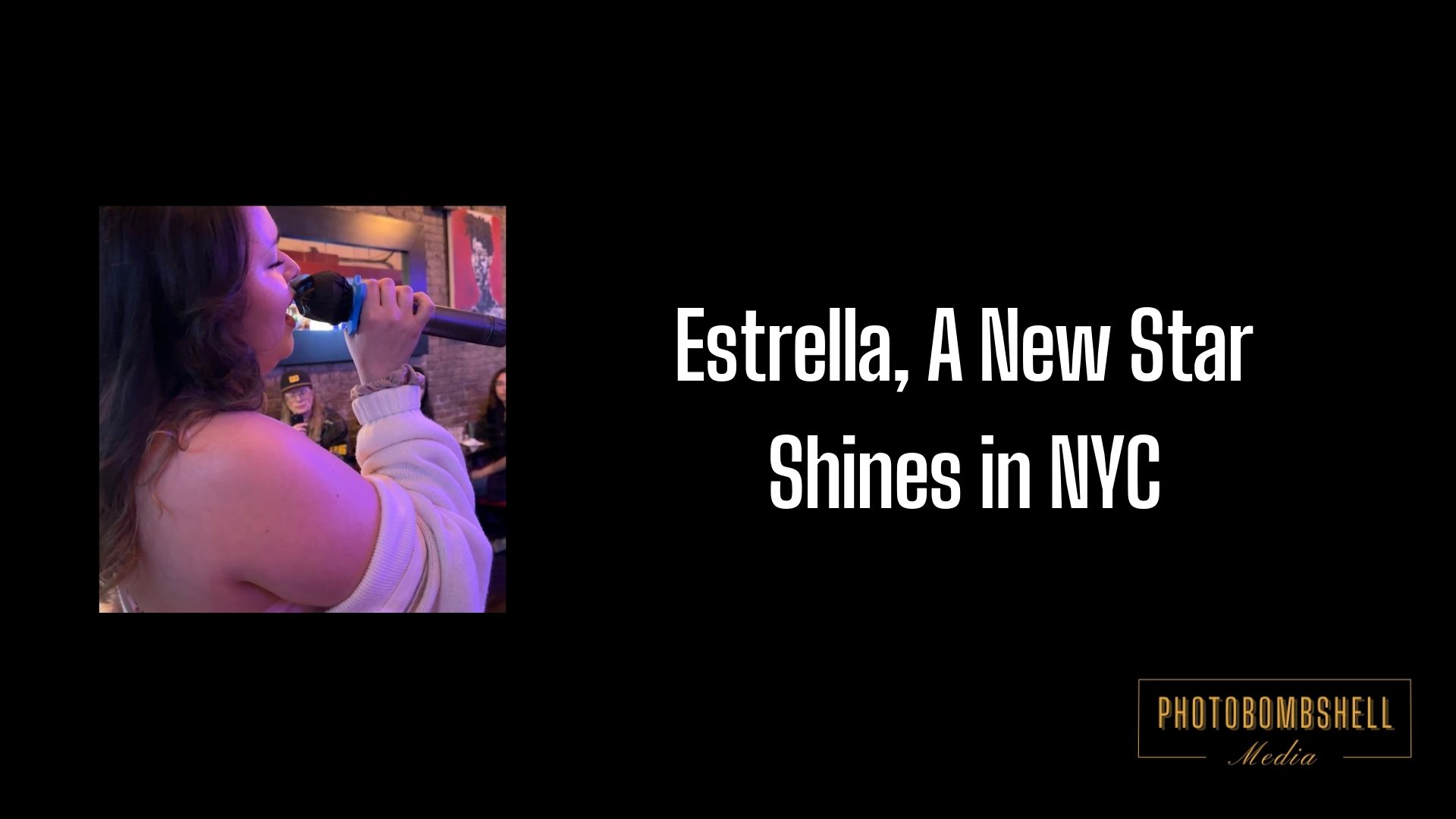 Estrella, A New Star Shines in NYC | Photobombshell